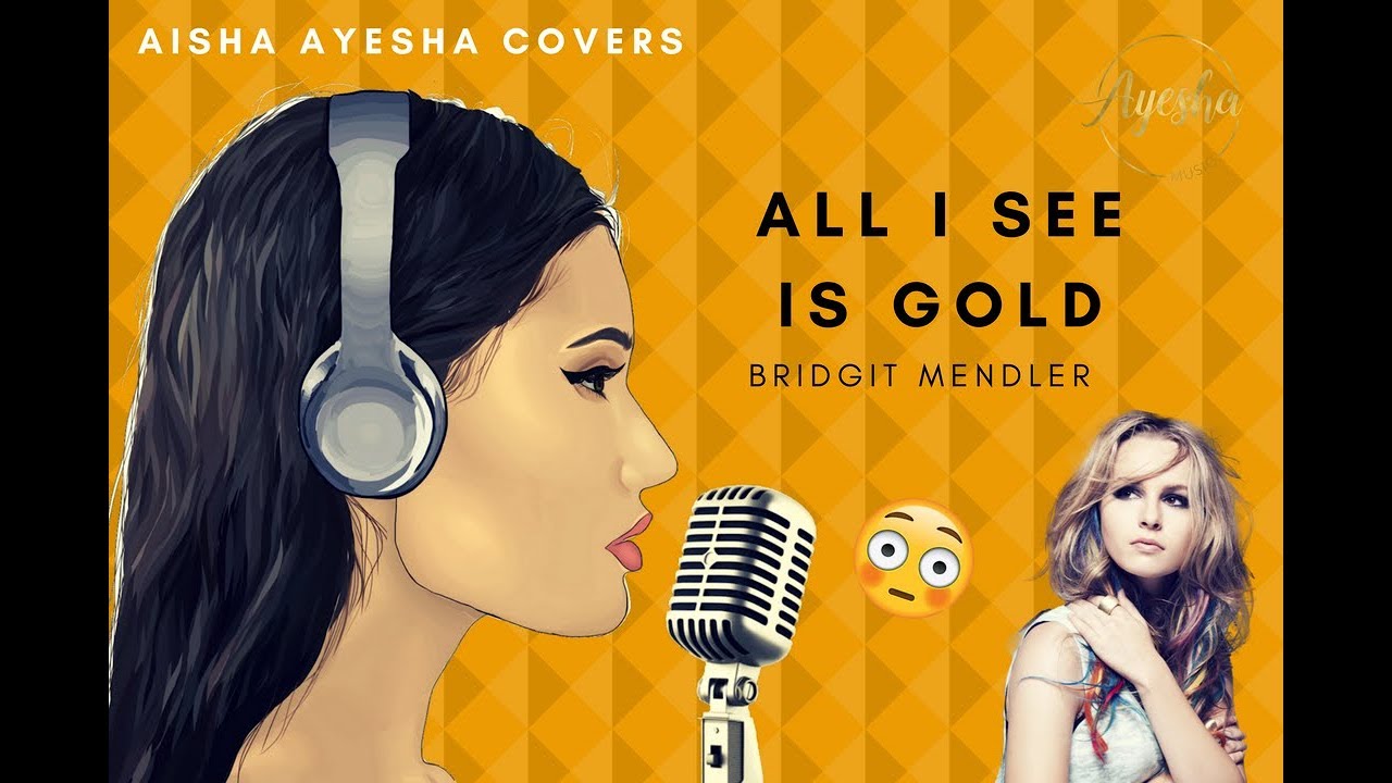 Bridgit Mendler - All I see is Gold | Cover by AishaAyesha - YouTube