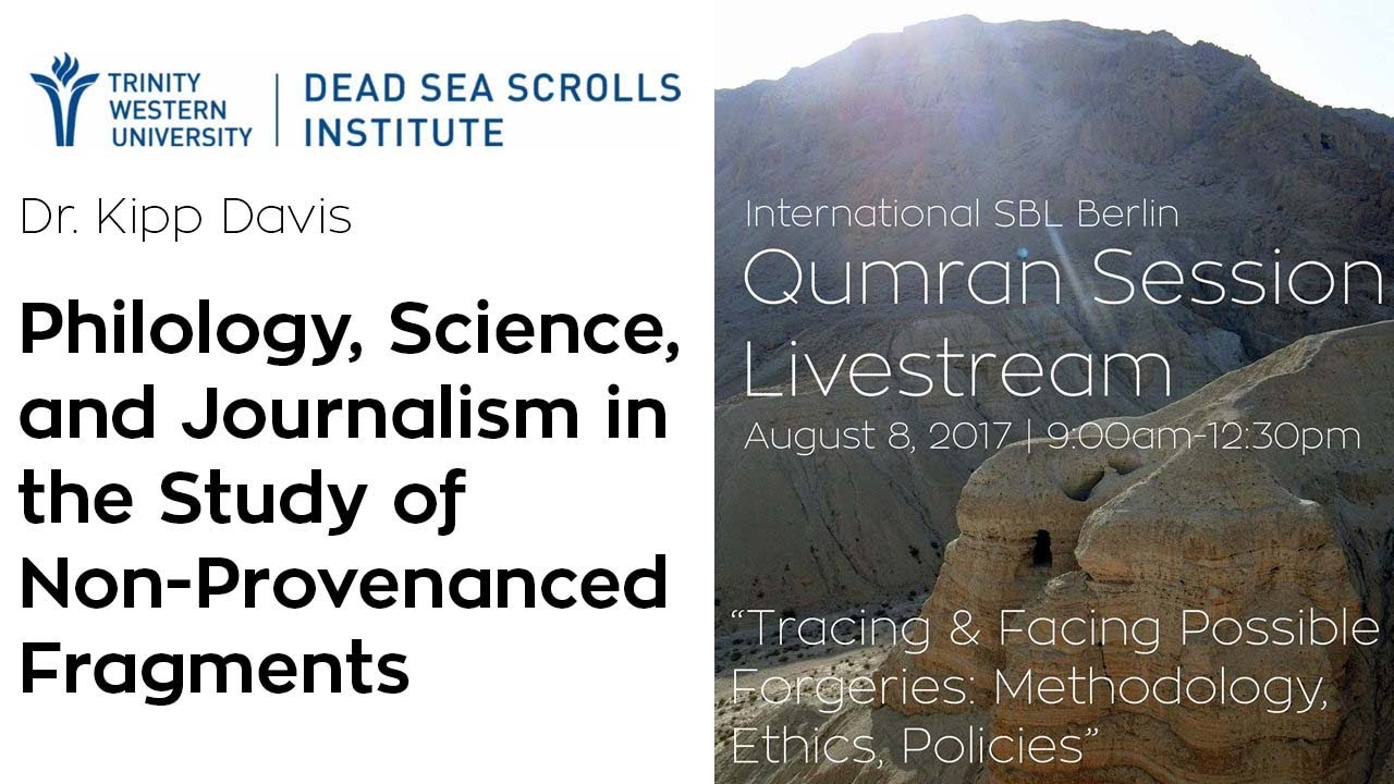 Forgeries and the Dead Sea Scrolls? Dr. Kipp Davis on Philology Science ...