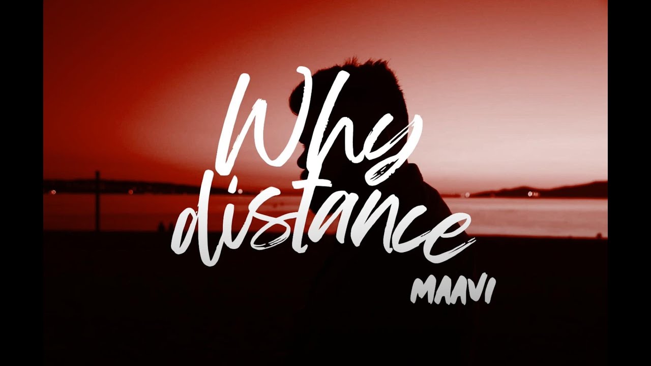 WHY DISTANCE | MAAVI | OFFICIAL VIDEO | SON OF VINCENT | MAV RECORDS ...