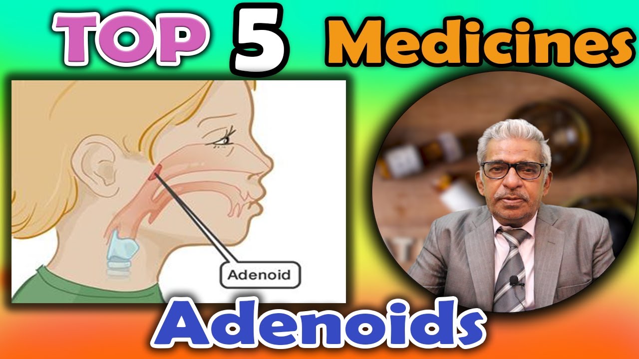 Top 5 - Homeopathy Medicines for Adenoids - Dr P. S. Tiwari - YouTube