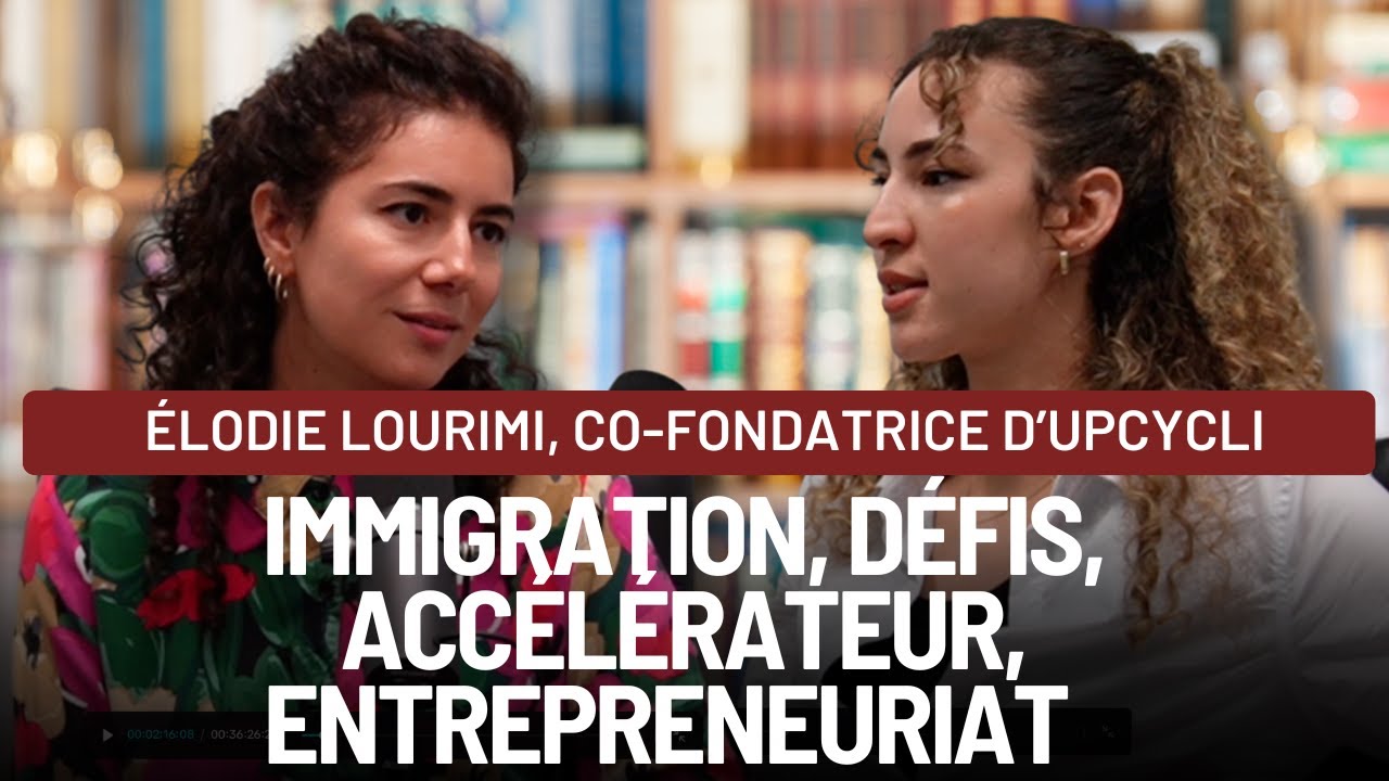 Élodie Lourimi, Co-fondatrice d'Upcycli - « Le courage c'est d'avoir ...