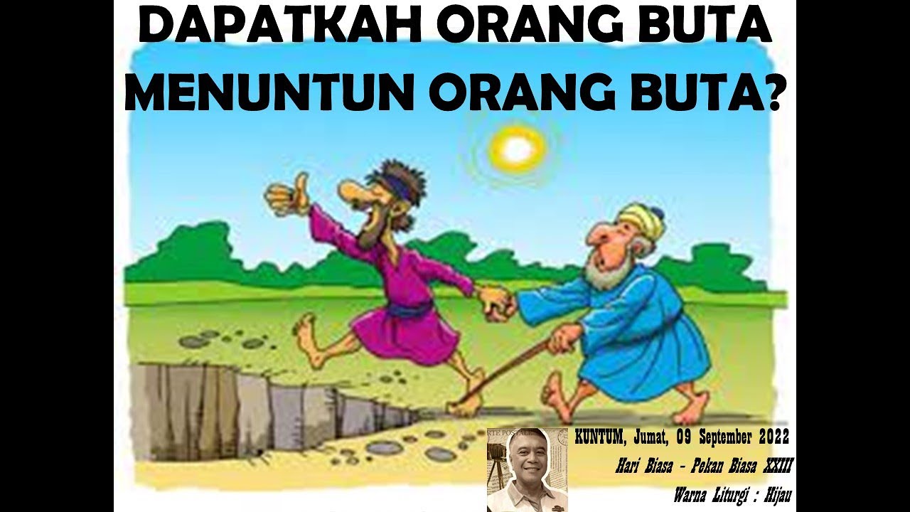 Dapatkah Orang Buta Menuntun Orang Buta? - YouTube