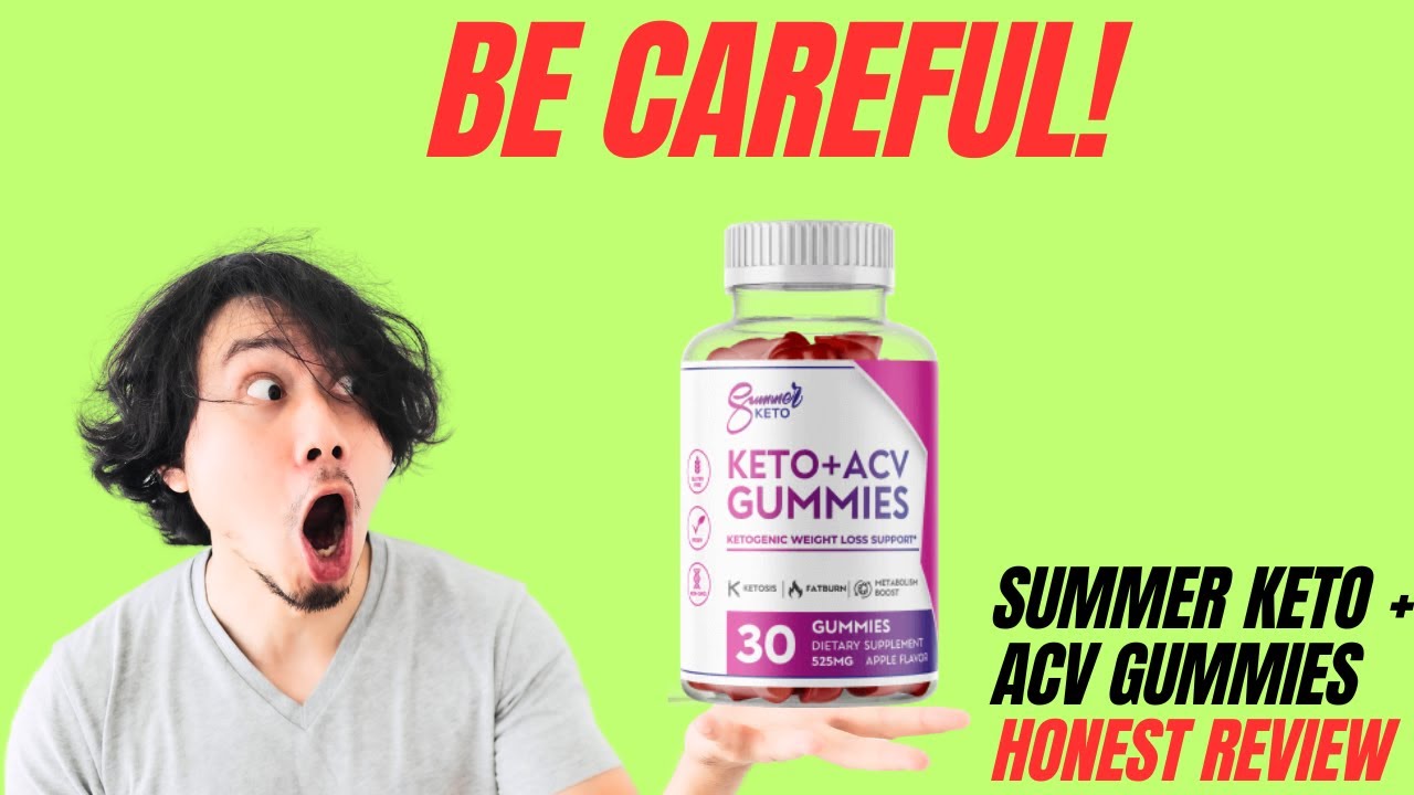 Summer Keto Acv Gummies βπ¨ Beware π¨β Summer Keto Review Summer