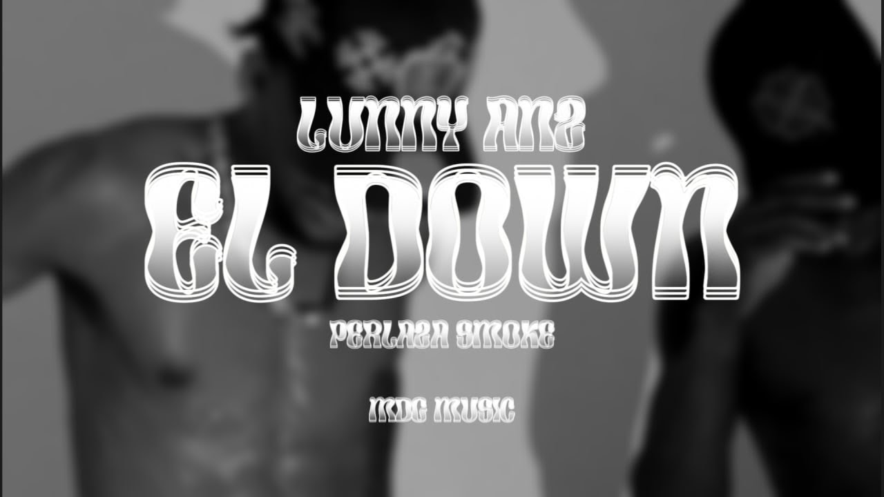 Lunny Anz - EL DOWN ft. @perlazaSmoke - YouTube