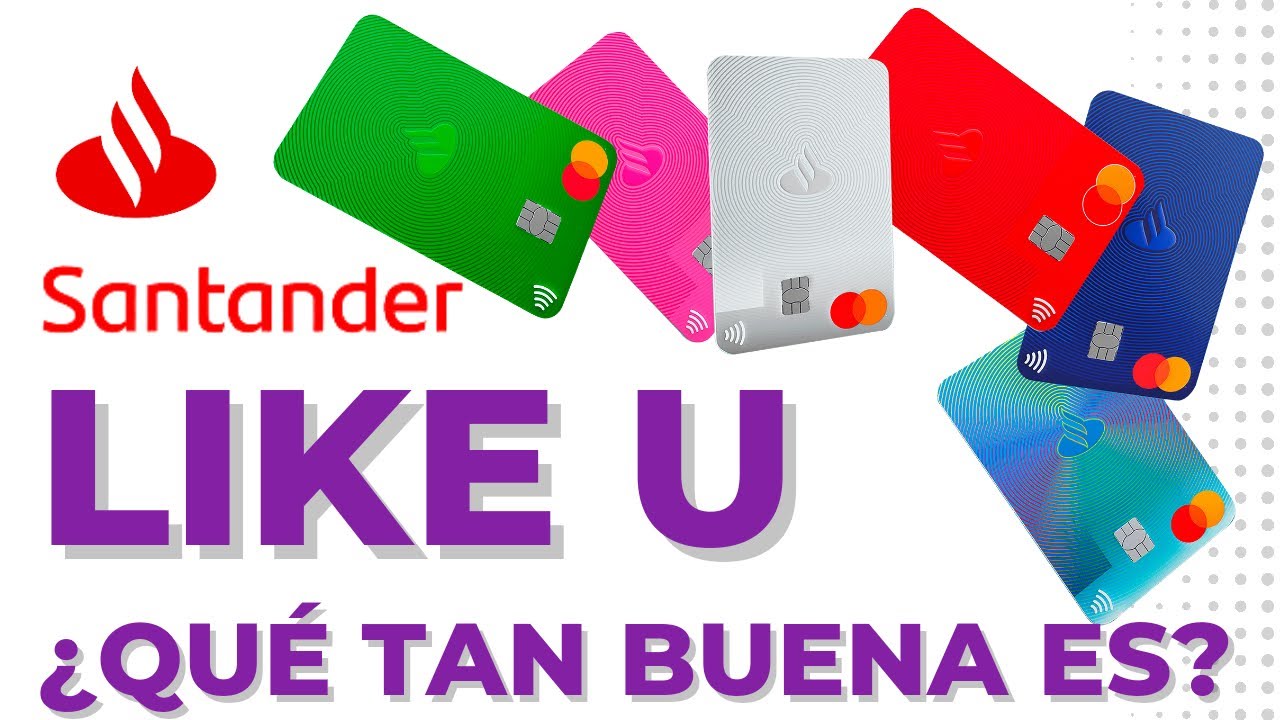 ¿CONVIENE LA TARJETA “LIKE U” DE SANTANDER? - YouTube