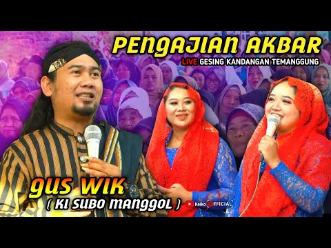 PENGAJIAN LUCU GUS WIK ( KI SUBO MANGGOLO ) Ft GENDING SANTRI || LIVE GESING KANDANGAN TEMANGGUNG