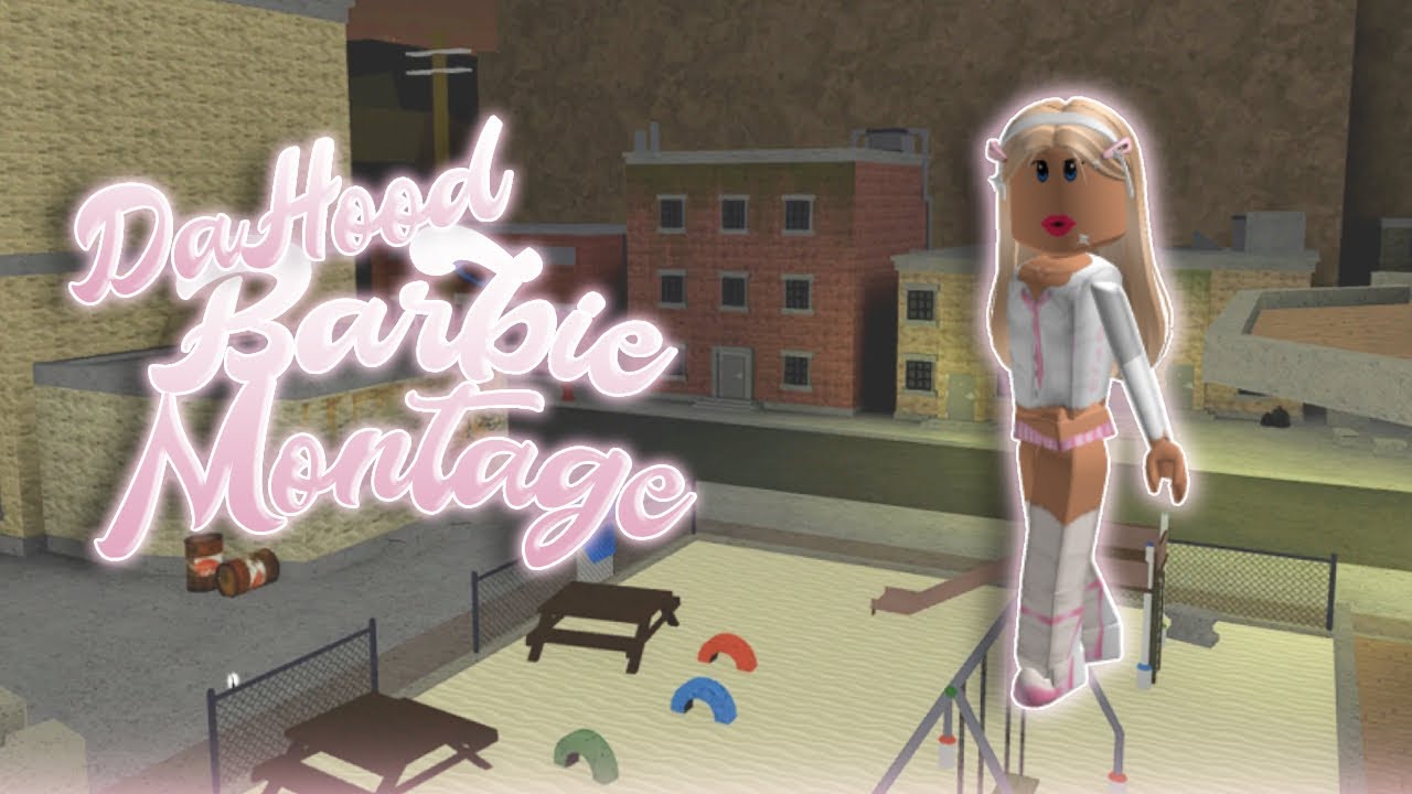 Da Hood Barbie Montage #2 || brycevoodoo - YouTube