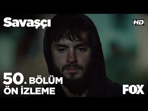 Savaşçı 50. Bölüm Ön İzleme