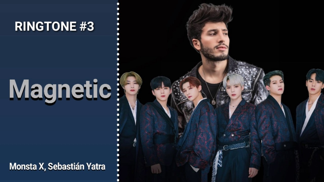 MAGNETIC - MONSTA X Ft. SEBASTIÁN YATRA (RINGTONE #3) | DOWNLOAD 👇 ...
