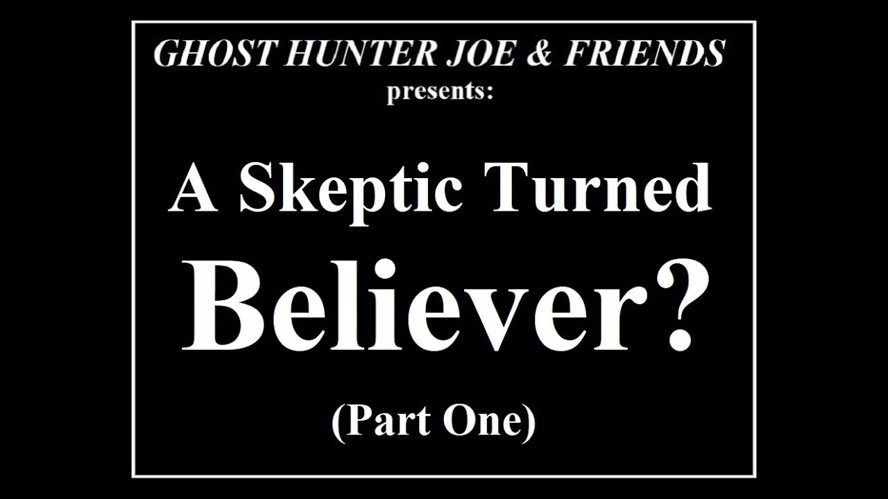 A Skeptic Turned Believer, Part 1 - YouTube