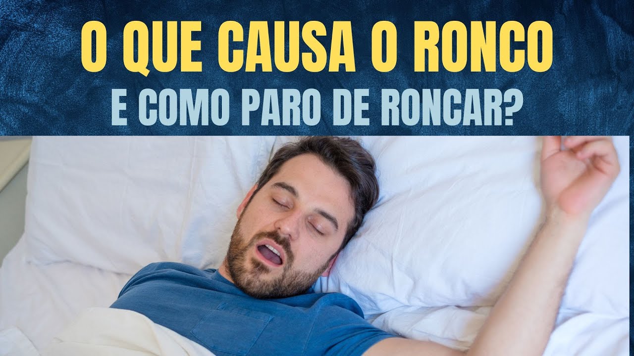 😴 O que causa o ronco e como parar de roncar ? | Tratamento do Ronco e ...