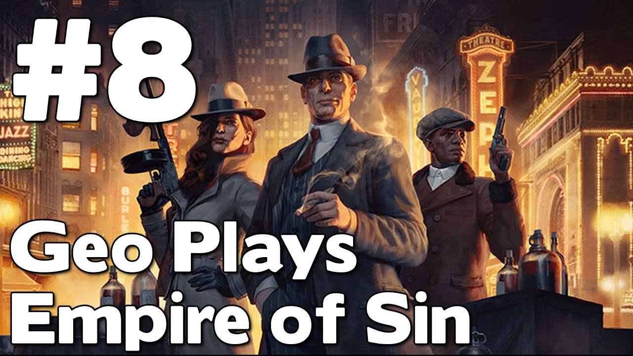 Let’s Play Empire of Sin (First Gameplay Walkthrough as Salazar Reyna ...