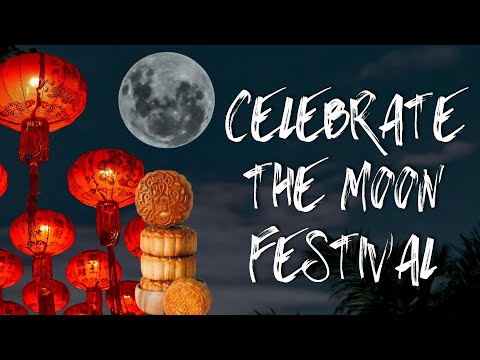What is the Chinese Moon Festival? | Mid-Autumn Festival - YouTube