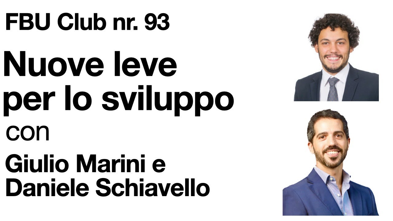 FBU Club nr 93. Nuove leve per lo sviluppo, con Giulio Marini e Daniele ...