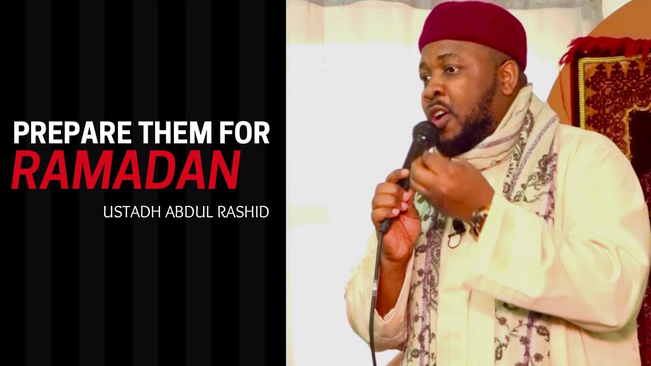 PREPARE THEM FOR RAMADAN || BY USTADH ABDUL RASHID - YouTube