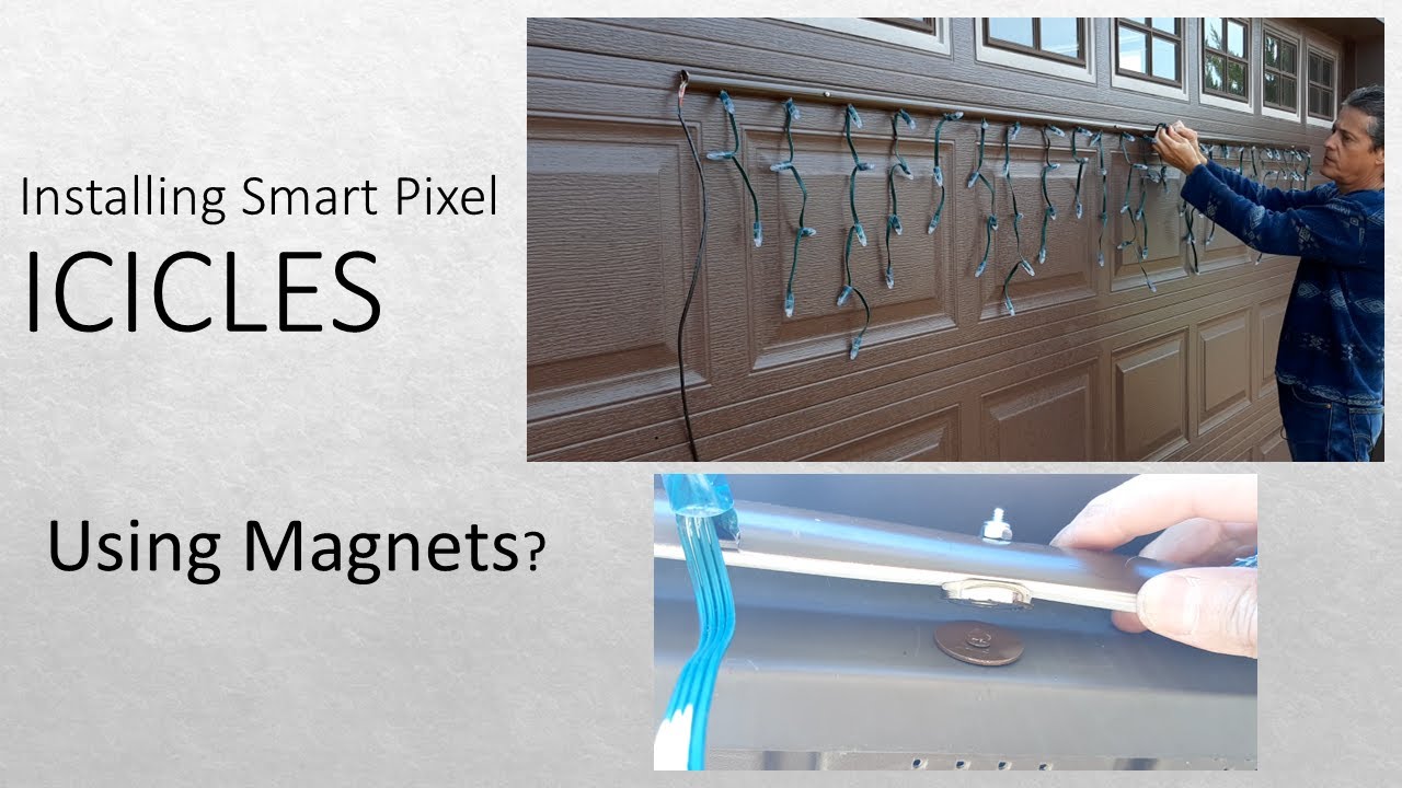 Installing Smart Pixel Icicles, with Magnets? - YouTube