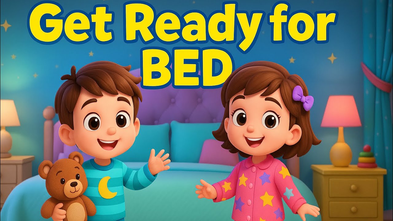 Get Ready for Bed | Toddler Bedtime Routine Song for Kids 👶 | Fun Sleep ...