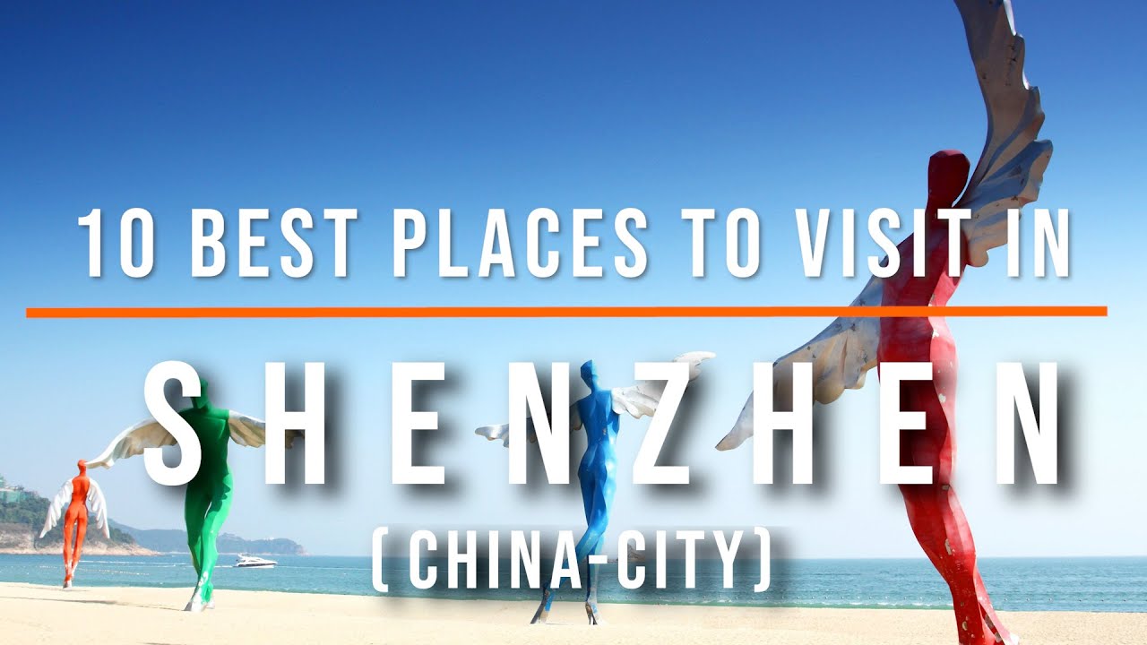 10 Things to See and Do in Shenzhen, China | Travel Video | Travel ...