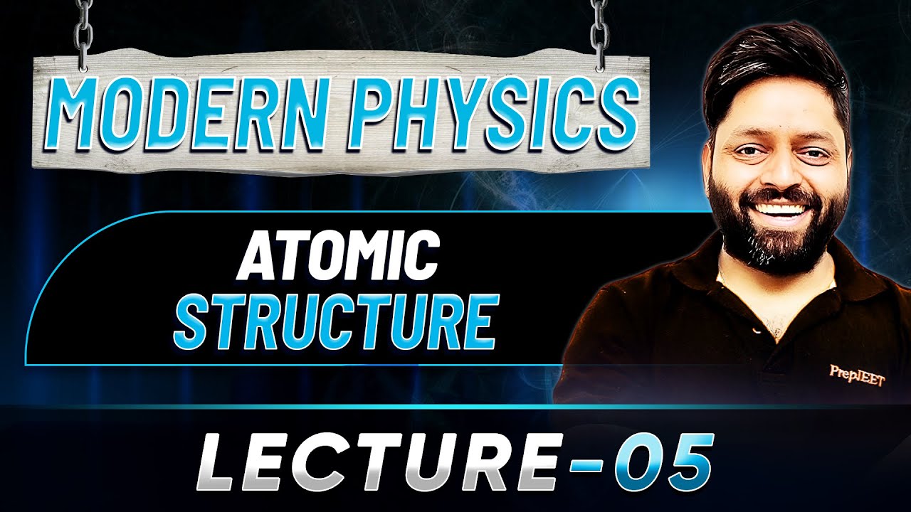 Modern Physics Class 12 Lecture 05 | Physics of Atom | JEE 2026 - YouTube