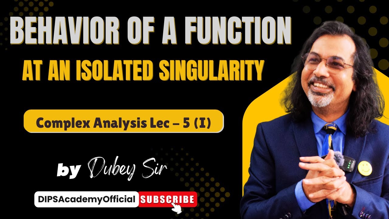 Behavior of a Function at an Isolated Singularity | CA Lecture 5 (I) by ...