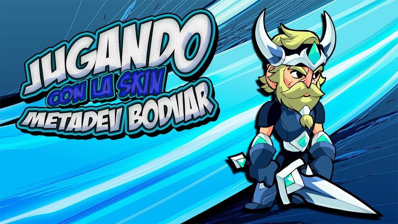 Jugando Con la Skin MetaDev Bodvar / Brawlhalla - YouTube