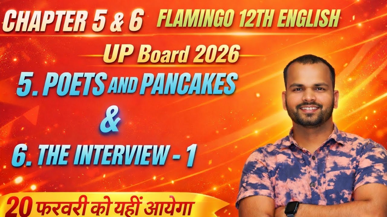 Flamingo Class 12 English Chapter 5 & 6 One Shot | Poets and Pancakes ...