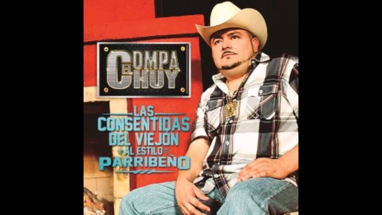 El Compa Chuy _ Por Las Calles De Chihuahua (2012) - YouTube