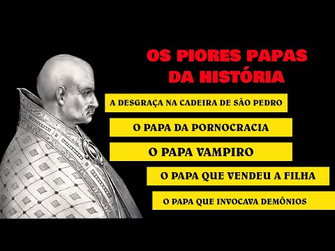 OS CINCO PIORES PAPAS DA HISTÓRIA