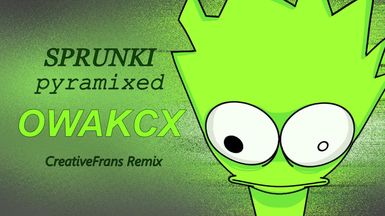Owakcx - Sprunki Pyramixed phase 1 and 2 (CreativeFrans Remix) - YouTube