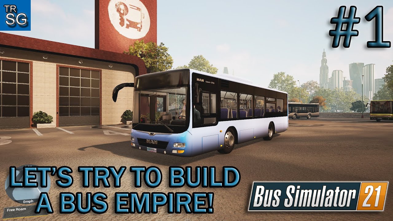 BUS SIMULATOR 21 - LET'S BUILD A BUS EMPIRE! #1 - YouTube
