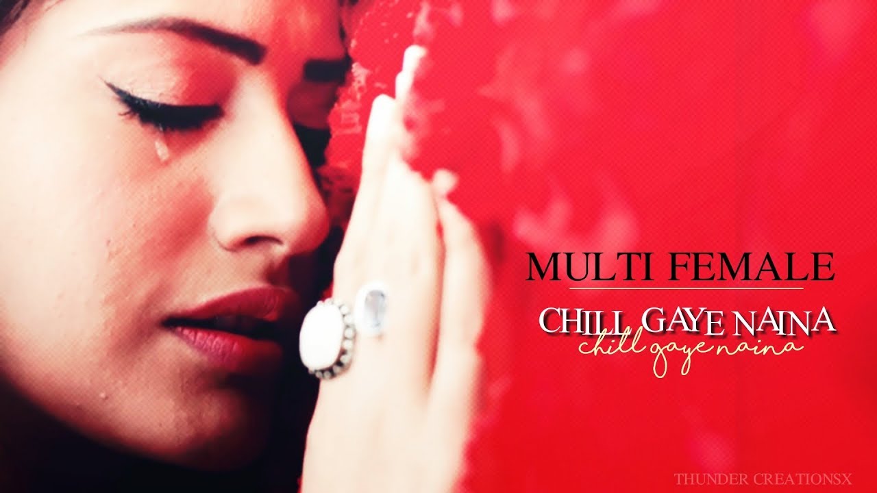 MultiFemale Chhil Gaye Naina - YouTube