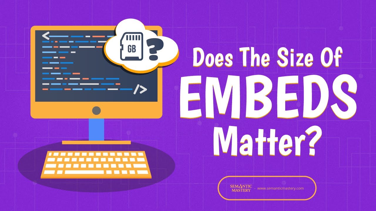 Does The Size Of Embeds Matter? - YouTube