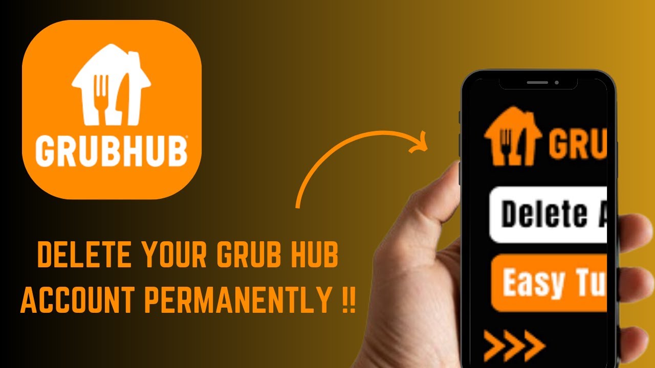 How to Delete Your Grub hub Account Permanently – Step-by-Step Guide ...