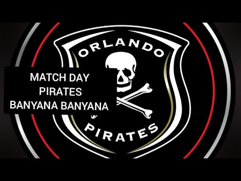 ORLANDO PIRATES AND BANYANA BANYANA MATCH DAY - YouTube
