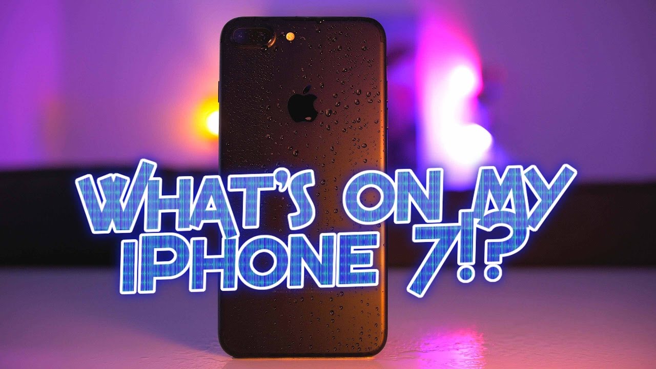 What's on My iPhone 7 Plus!? (2016) - YouTube
