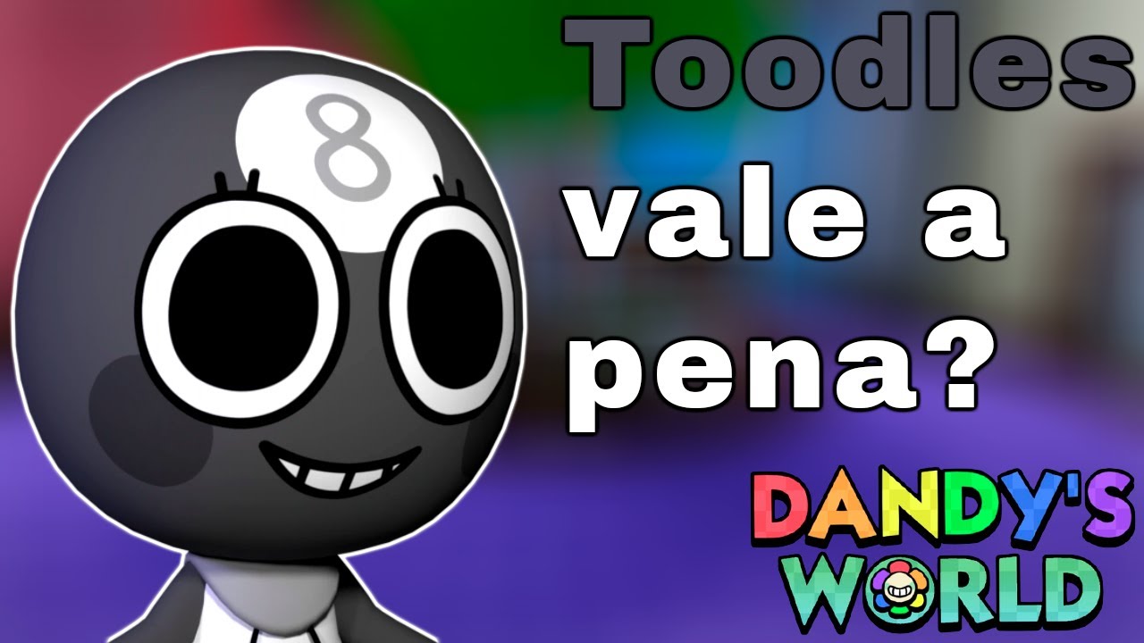 Dandys World A Toodles Vale A Pena Youtube