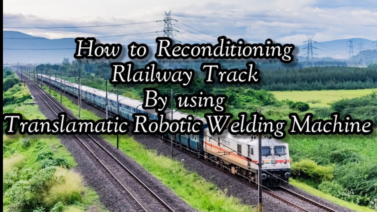 Translamatic Robotics Welding on breaking Cms crossing #railways # ...