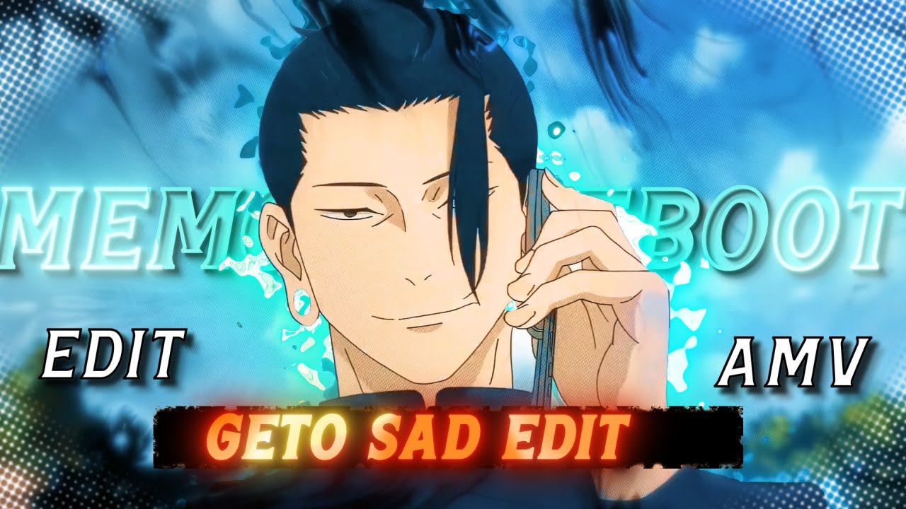 「Geto sad💔」 - Memory Reboot - 「EDIT/AMV」! - YouTube