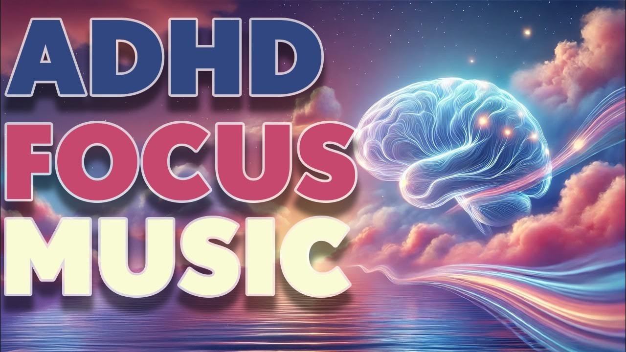 ADHD Focus Music – Dreamy & Calming Beats for Deep Work, Study, and Relaxation ☁️ - YouTube