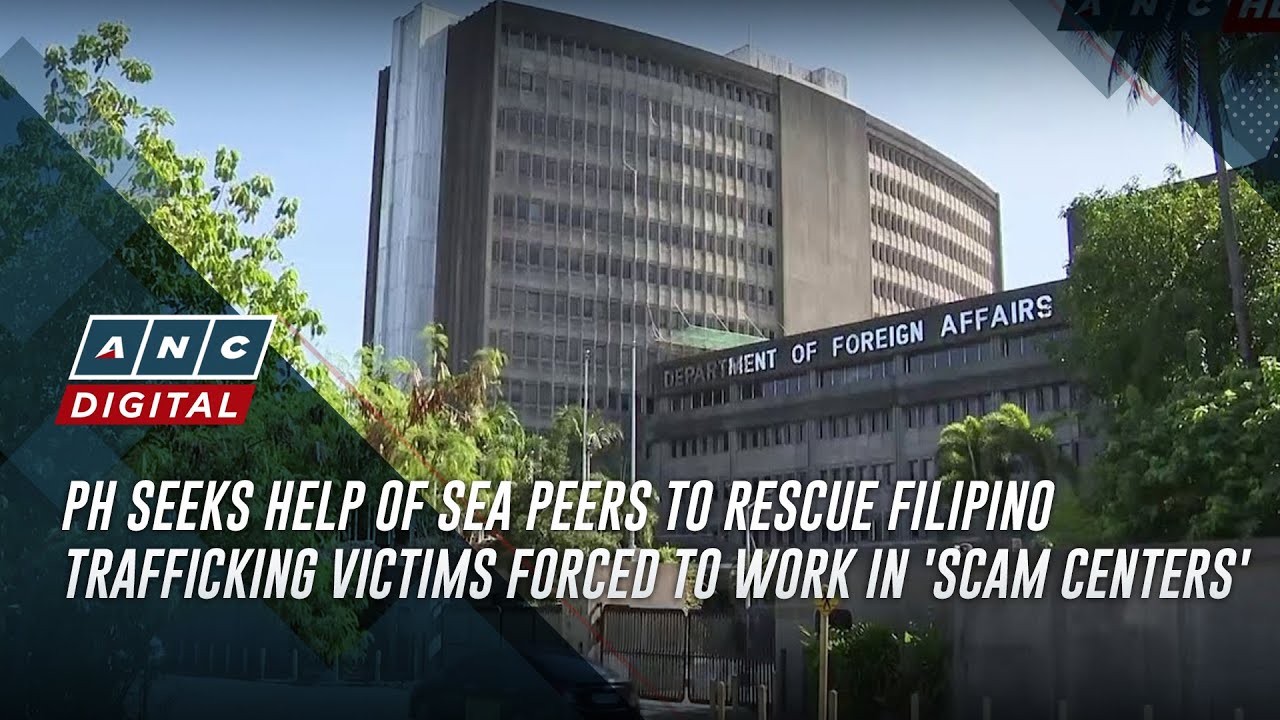 PH seeks help of SEA peers to rescue Filipino trafficking victims ...