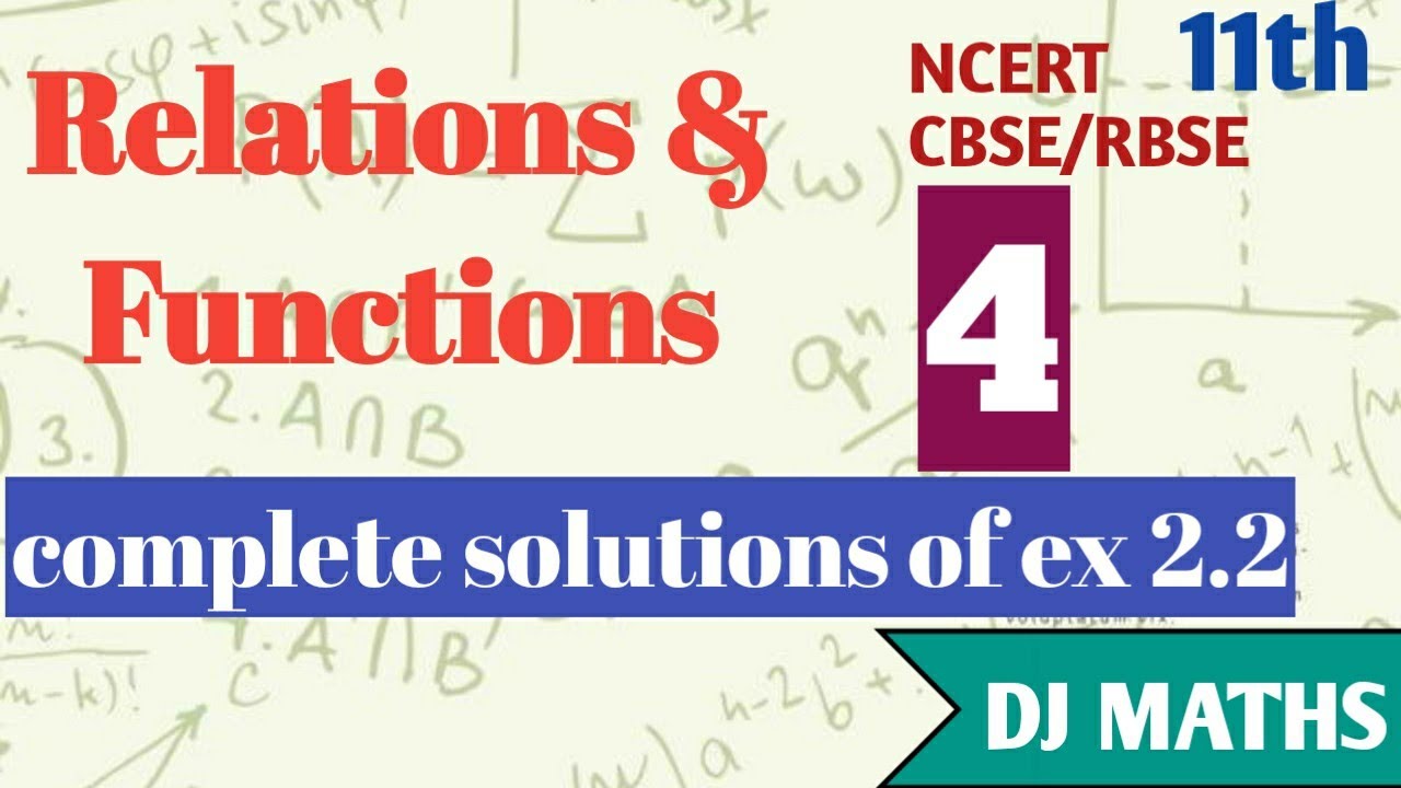 relations & functions | complete sol of ex 2.2 | class 11th | lecture 4 ...