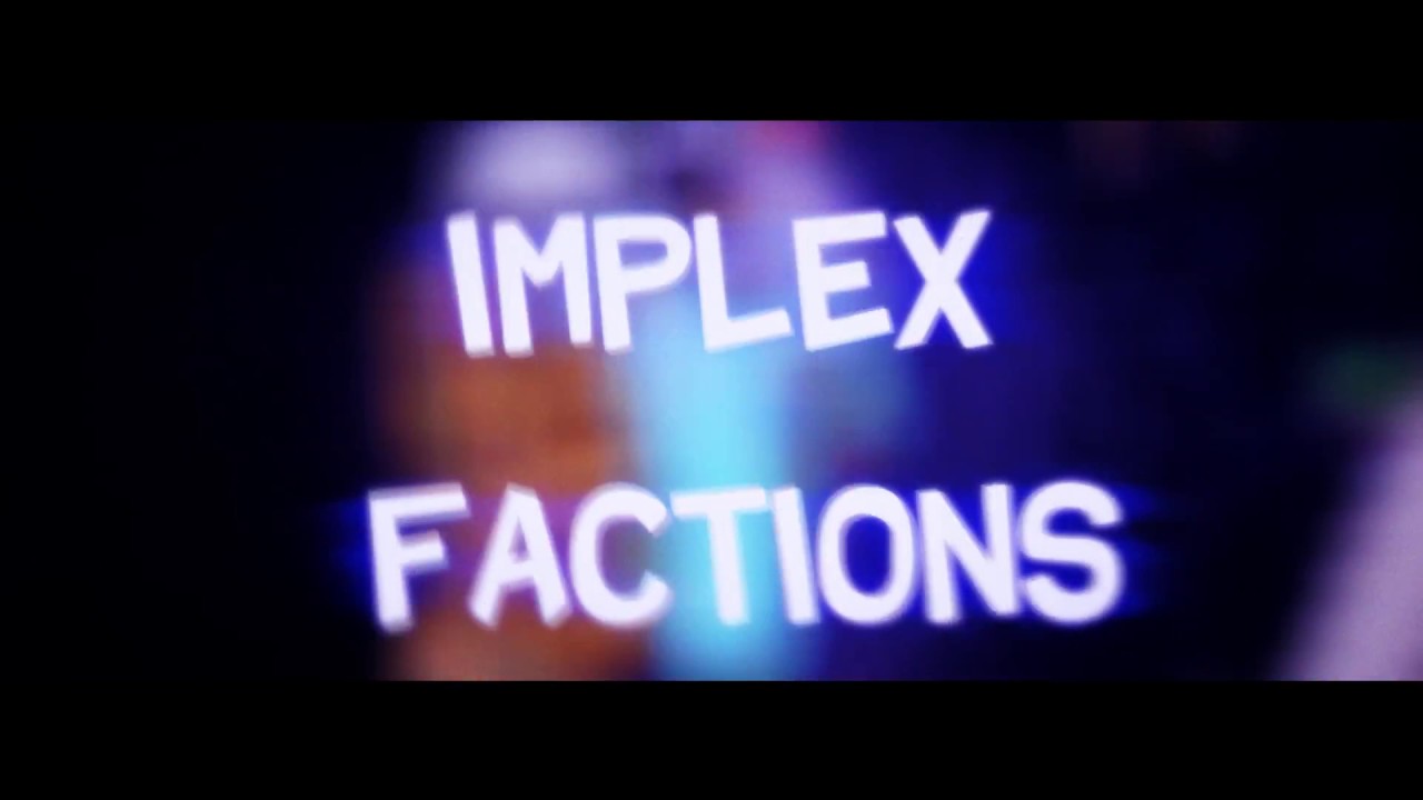 Implex Factions - SOON - YouTube