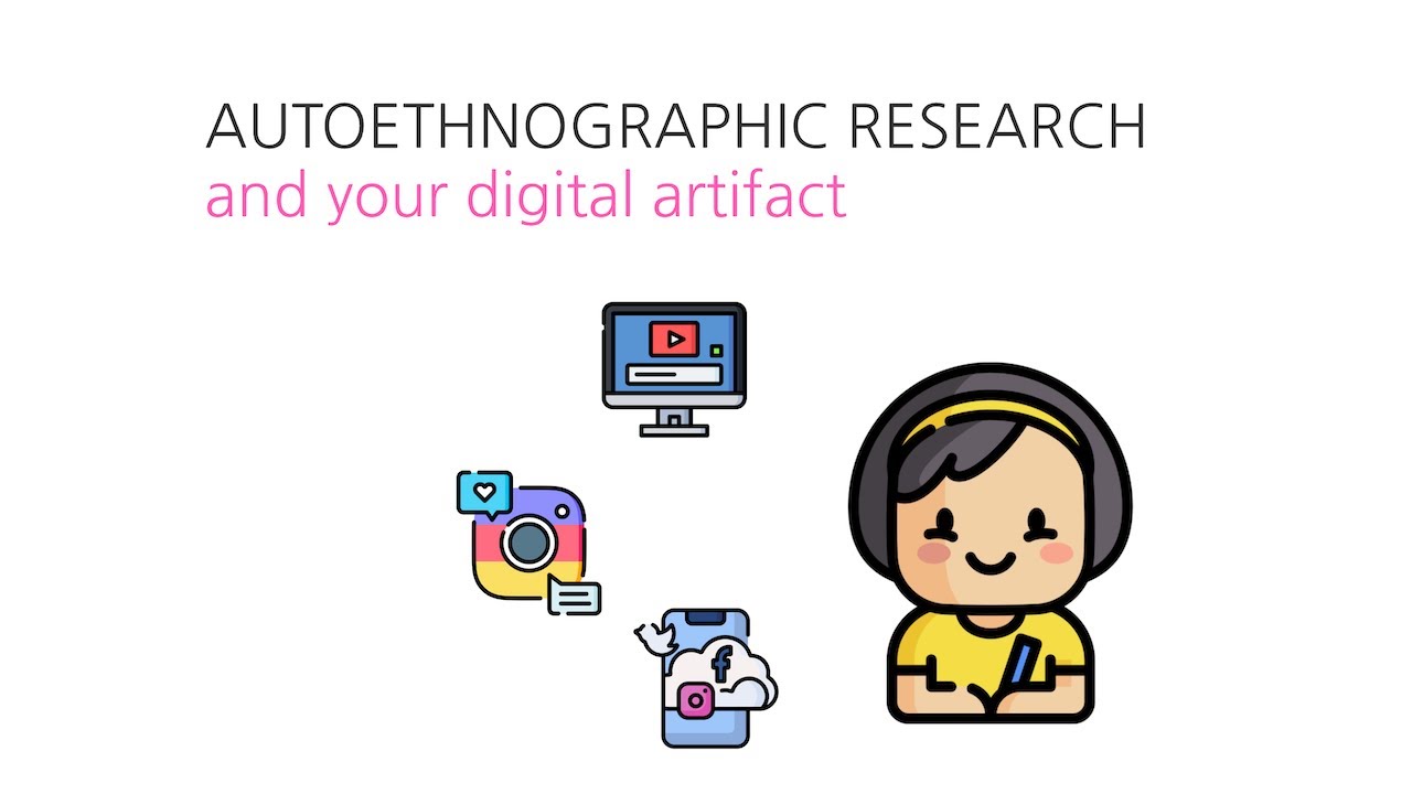 Autoethnography and your Digital Artifact - YouTube
