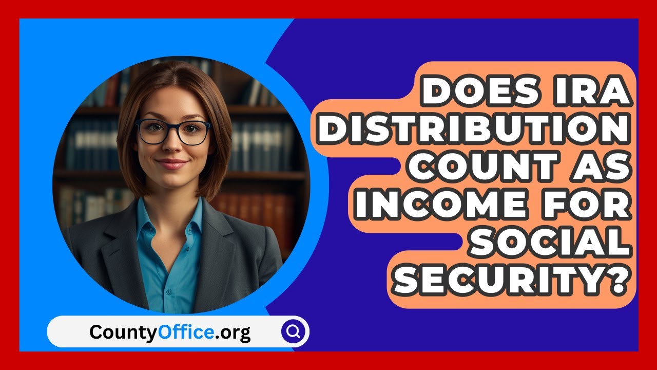 Does IRA Distribution Count As Income For Social Security ...