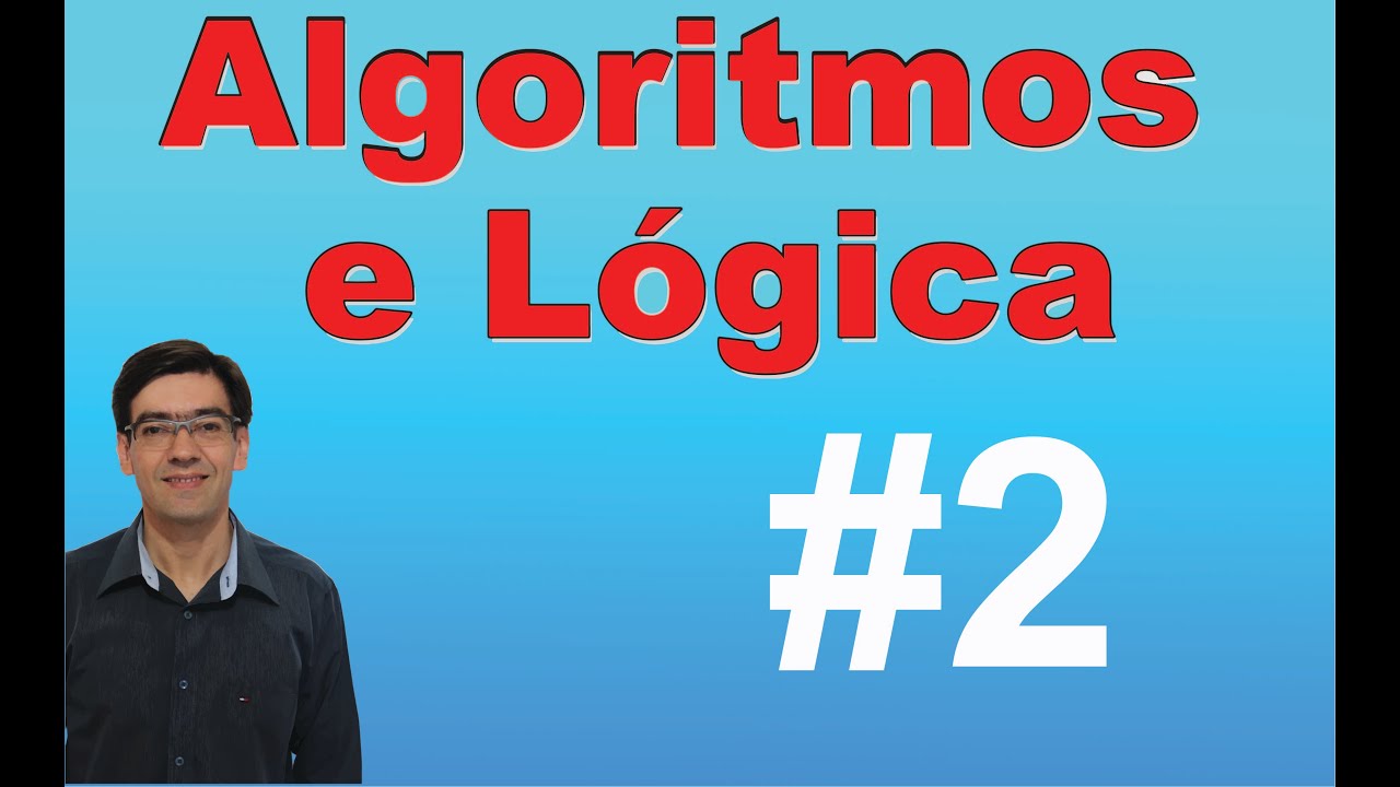 aula 946 Algoritmos e Logica de programação - Algoritmo 1 - YouTube