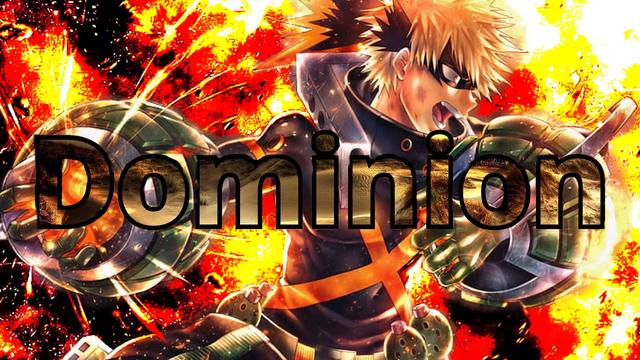 My hero academia - bakugo (AMV) dominion (skillet) - YouTube