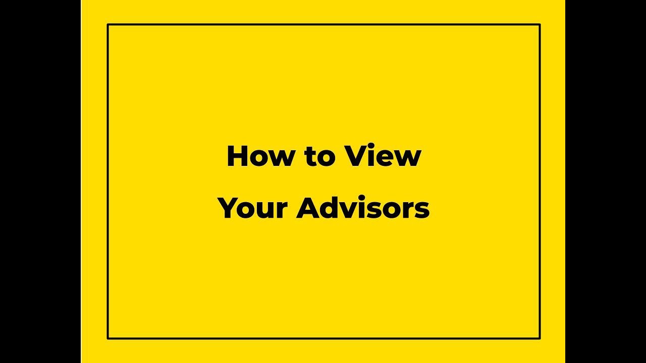 How to View Your Advisors - YouTube