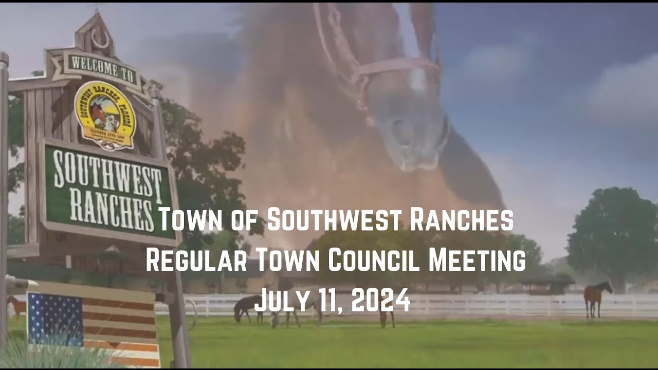 Southwest Ranches Town Council Regular Meeting July 11, 2024 - YouTube