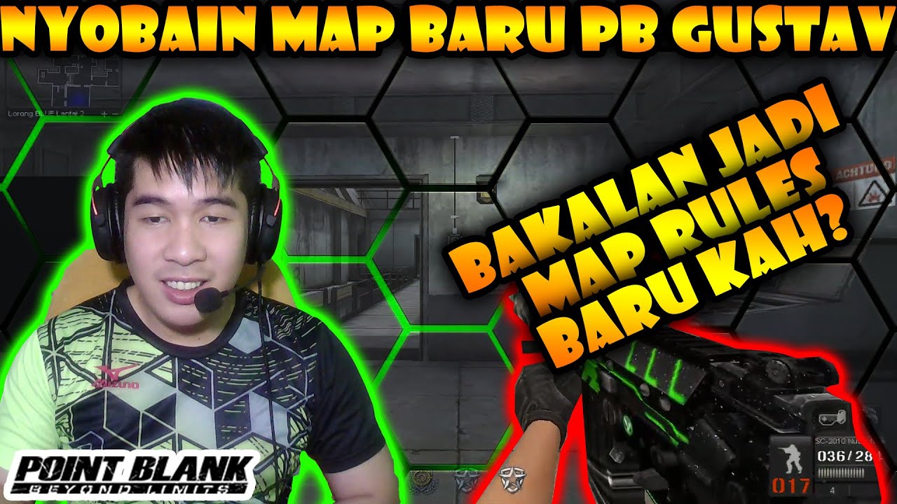 NYOBAIN MAP GUSTAV POINT BLANK, TERNYATA PALING COCOK PAKAI SENJATA INI ...