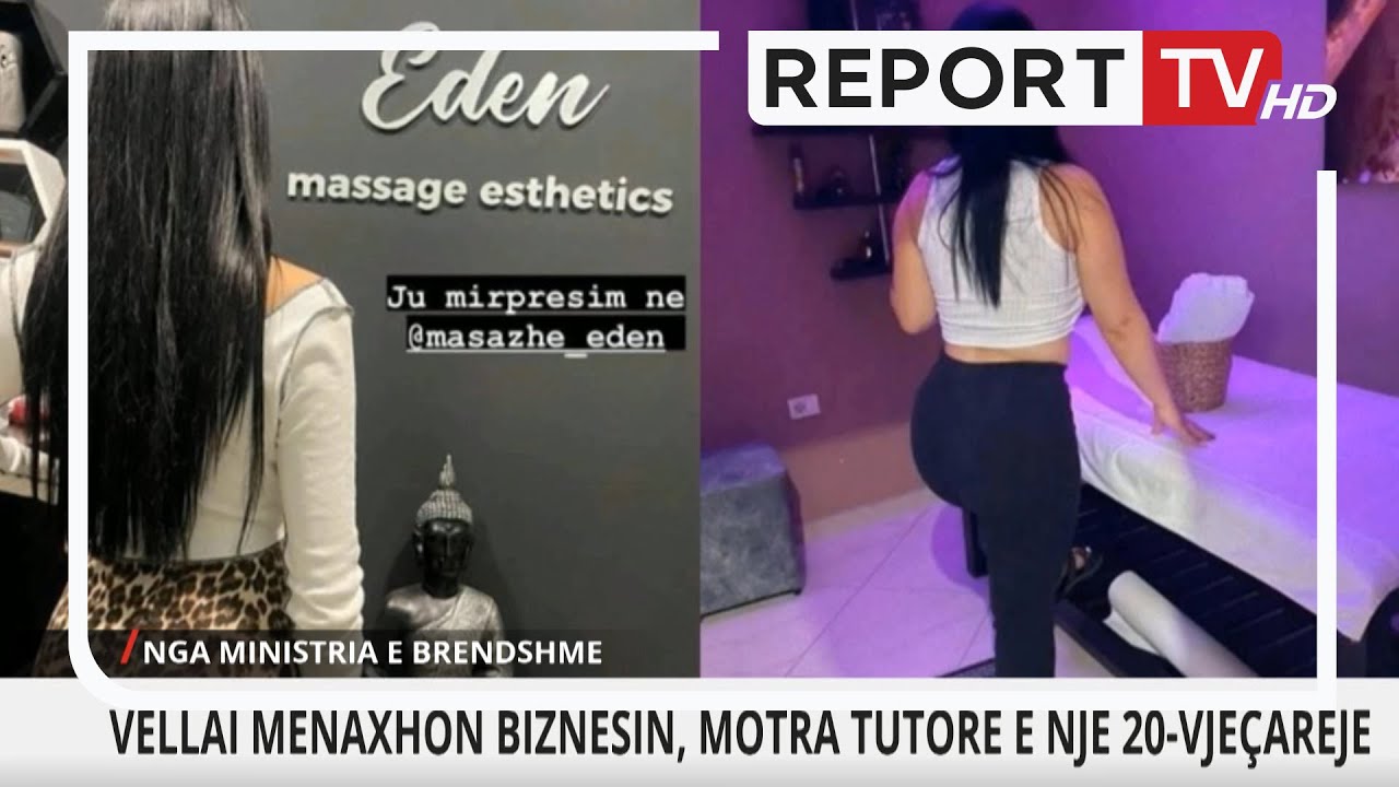 Prostitucion në qendër masazhi në Tiranë, vëlla e motër ‘tutorë ...